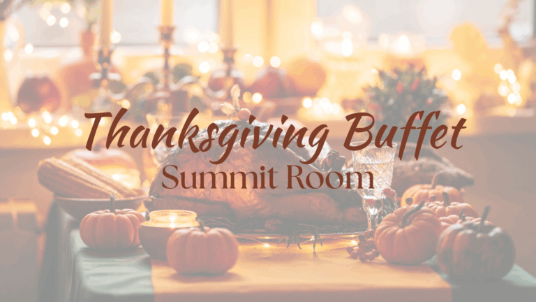 Summit Room Thanksgiving Buffet - Celebrating 150 Years of the St ...